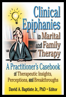 【预售】Clinical Epiphanies in Marital and Family Therapy