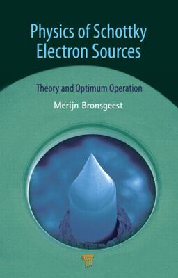 【预订】Physics of Schottky Electron Sources