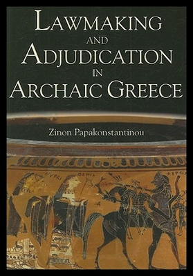 【预售】Lawmaking and Adjudication in Archaic Greece