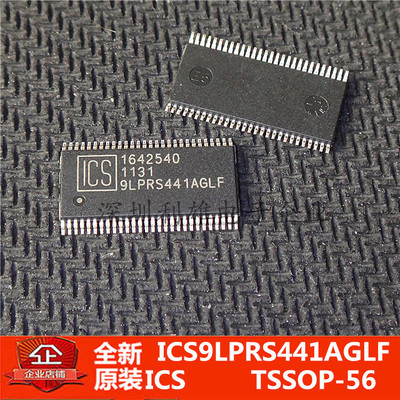 现货 ICS9LPRS441AGLF  9LPRS441AGLF  TSSOP-56  全新原装