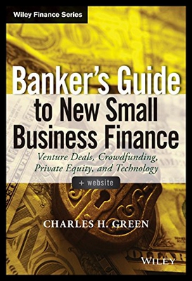 【预售】Banker's Guide to New Small Business Finance, + W