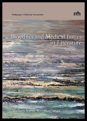 【预售】Bioethics and Medical Issues in Literature