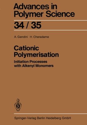 【预订】Cationic Polymerisation: Initiation ...