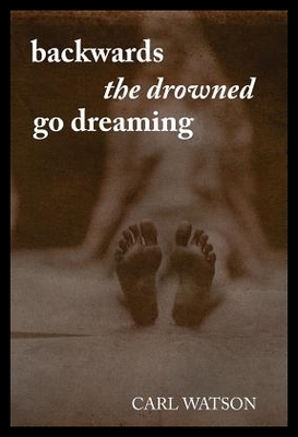 【预售】Backwards the Drowned Go Dreaming
