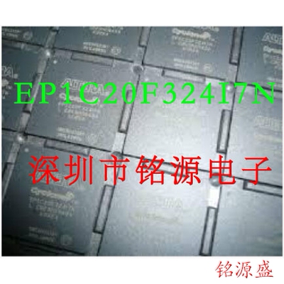 【铭源电子】全新原装 EP1C20F324I7N EP1C20F324I7 BGA324 芯片