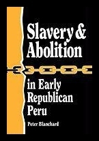 【预售】Slavery and Abolition in Early Republican Peru (L