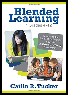 【预售】Blended Learning in Grades 4-12: Leveraging the P