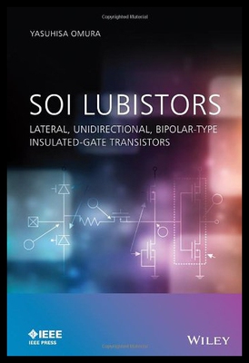 【预售】Soi Lubistors: Lateral, Unidirectional, Bipolar-T
