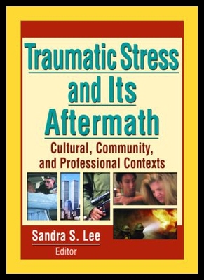 【预售】Traumatic Stress and Its Aftermath: Cultural, Com