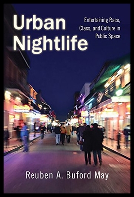 【预售】Urban Nightlife: Entertaining Race, Class, and Cu