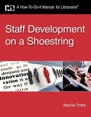 【预售】Staff Development on a Shoestring: A How-To-Do...