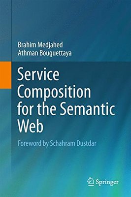 【预订】Service Composition for the Semantic Web