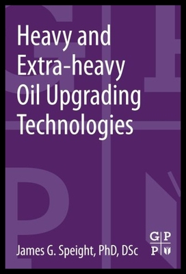 【预售】Heavy and Extra-Heavy Oil Upgrading Technologies