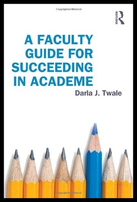 【预售】A Faculty Guide for Succeeding in Academe
