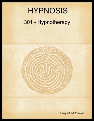 【预售】Hypnosis 301 - Hypnotherapy - Advanced Course