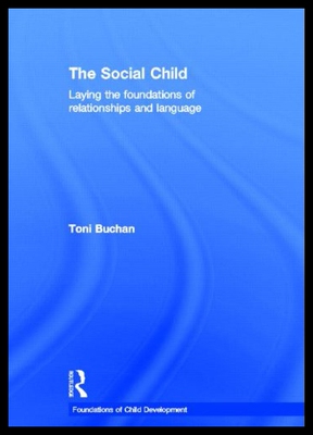 【预售】The Social Child: Laying the Foundations of Relat
