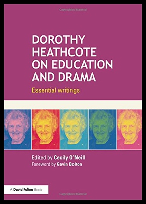 【预售】Dorothy Heathcote on Education and Drama: Essenti