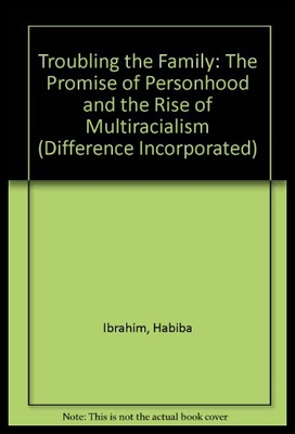 【预售】Troubling the Family: The Promise of Personhood a