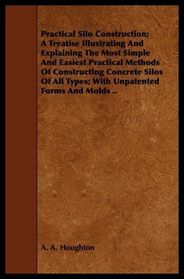 【预售】Practical Silo Construction; A Treatise Illustrat