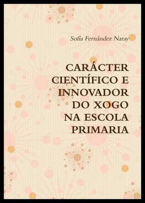 【预售】O Xogo Na Educacion Primaria. Caracter Cientifico