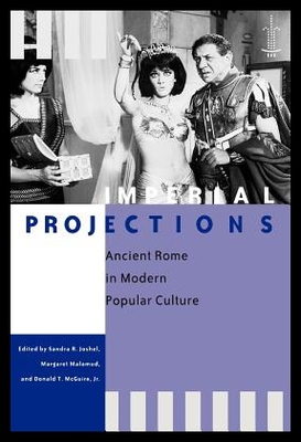 【预售】Imperial Projections: Ancient Rome in Modern Popu