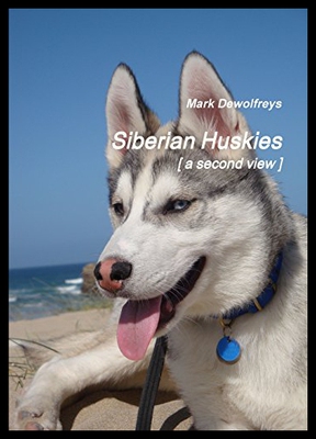 【预售】Siberian Huskies [ a Second View ]