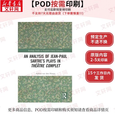【原版POD按需印刷】让-保罗·萨特的完整剧场戏剧分析（精装）An Analysis of Jean-Paul Sartre’s Plays in Théâtre complet