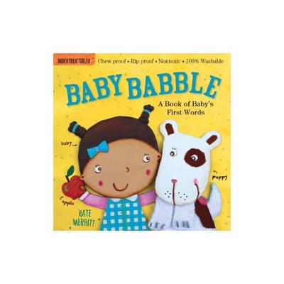 【新华文轩】Indestructibles: Baby Babble: A Book of Baby’s First Words: Chew Proof - Rip Proof - Nontoxic - * Wa