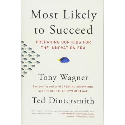 为孩子重塑教育：更有可能成功的路 Most Likely to Succeed: Preparing Our Kids for the Innovation Era 英语版 新华正版 原版