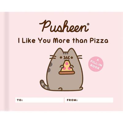 Pusheen：我比披萨更喜欢你：填色书Pusheen: I Like You More than Pizza: A Fill-In Book原版引进