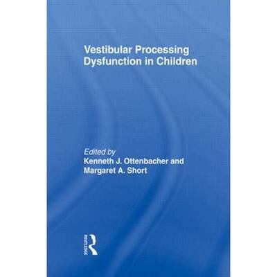 儿童前庭加工障碍VESTIBULAR PROCESSING DYSFUNCTION IN CHILDREN原版引进