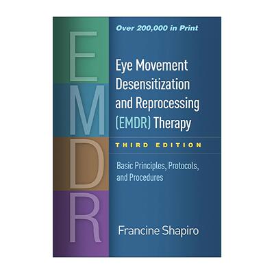 英文原版 Eye Movement Desensitization and Reprocessing EMDR Therapy 眼动脱敏再处理疗法 基本原则 协议与流程 精装 第3版