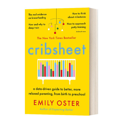 Cribsheet  从出生到学前班，以数据为导向，帮助你更好、更放松地为人父母进口原版英文书籍