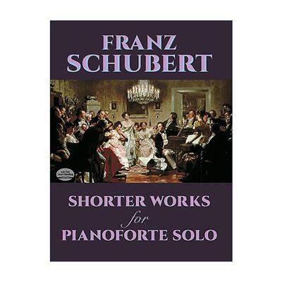英文原版 Shorter Works for Pianoforte Solo 钢琴独奏短曲 弗朗兹·舒柏特 乐谱 英文版 进口英语原版书籍