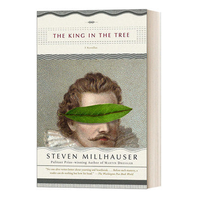 英文原版 The King in the Tree 树上的国王 普利策奖获得者Steven Millhauser 英文版 Vintage Contemporaries 进口英语原版书籍