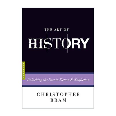英文原版 The Art of History 历史的艺术 在虚构与非虚构中解锁过去 英文版 进口英语原版书籍