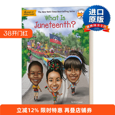 What Is Juneteenth? (What Was?) 六月节是什么？进口原版英文书籍