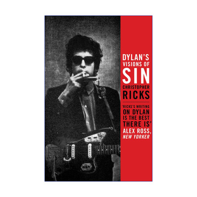 Dylan's Visions of Sin 罪之瞳 鲍勃·迪伦歌曲中的罪之想象 克里斯托弗·里克斯进口原版英文书籍
