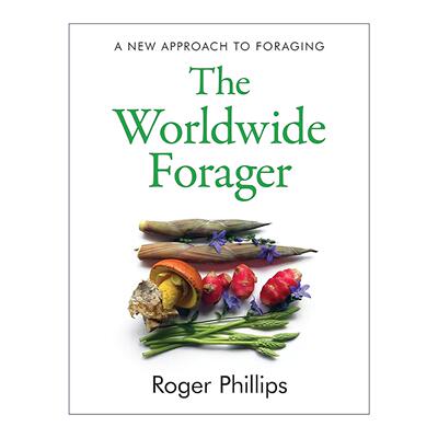 英文原版 The Worldwide Forager 世界觅食者 可食用植物插图指南 Roger Phillips 精装 英文版 进口英语原版书籍