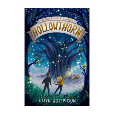 Hollowthorn 空心刺 儿童奇幻小说 Kalyn Josephson 精装进口原版英文书籍
