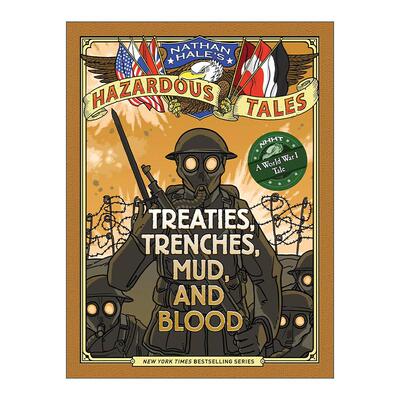 英文原版 Treaties Trenches Mud and Blood Nathan Hale's Hazardous Tales 04内森·黑尔危险故事集4 条约 战壕 泥泞和鲜血 一战
