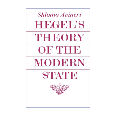 英文原版 Hegel's Theory of the Modern State 黑格尔的现代国家理论 阿维纳瑞 剑桥政治史及理论研究系列 英文版 进口英语书籍