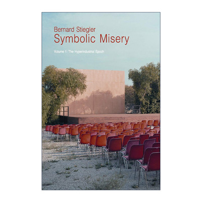 英文原版 Symbolic Misery Vol1 象征的贫困卷1 超工业时代 贝尔纳·斯蒂格勒 英文版 进口英语原版书籍