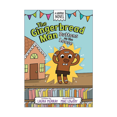 英文原版 The Gingerbread Man: Buttons on the Loose 姜饼人 松开的纽扣 儿童爆笑漫画图像小说 Laura Murray 进口英语原版书籍