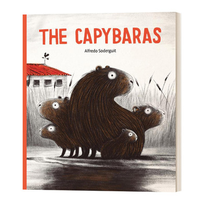 The Capybaras 水豚 3-8岁儿童精装友谊主题绘本 Alfredo Soderguit进口原版英文书籍
