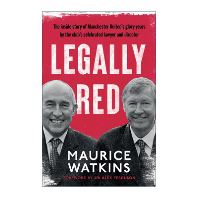 英文原版 Legally Red With a foreword by Sir Alex Ferguson 法律上的红色 由弗格森作序 曼联莫里斯·沃特金斯回忆录 英文版