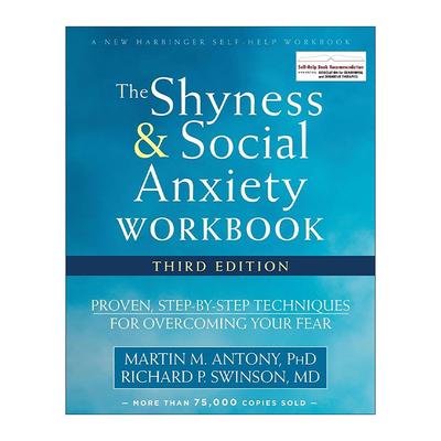 英文原版 The Shyness and Social Anxiety Workbook 心理自助 羞涩与社交焦虑 第三版 马丁?M.安东尼 英文版 进口英语原版书籍
