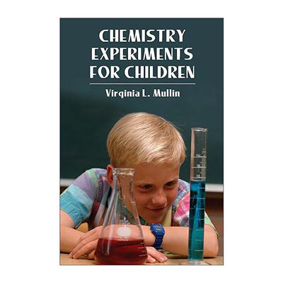 英文原版 Chemistry Experiments for Children 儿童化学实验活动书 现代科学原理 科普百科 英文版 进口英语原版书籍