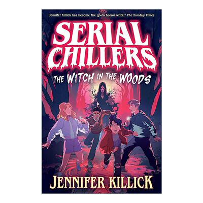 英文原版 Serial Chillers: The Witch in the Woods 连环惊悚故事 林中女巫 Jennifer Killick青少年奇幻冒险故事书 英文版