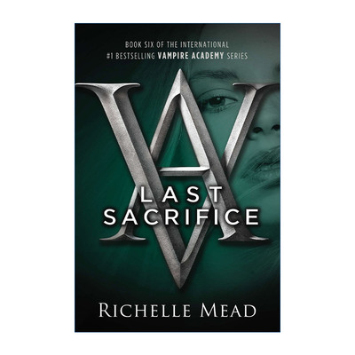 英文原版 Last Sacrifice Vampire Academy 06 吸血鬼学院6 终极献祭 Richelle Mead 英文版 进口英语原版书籍